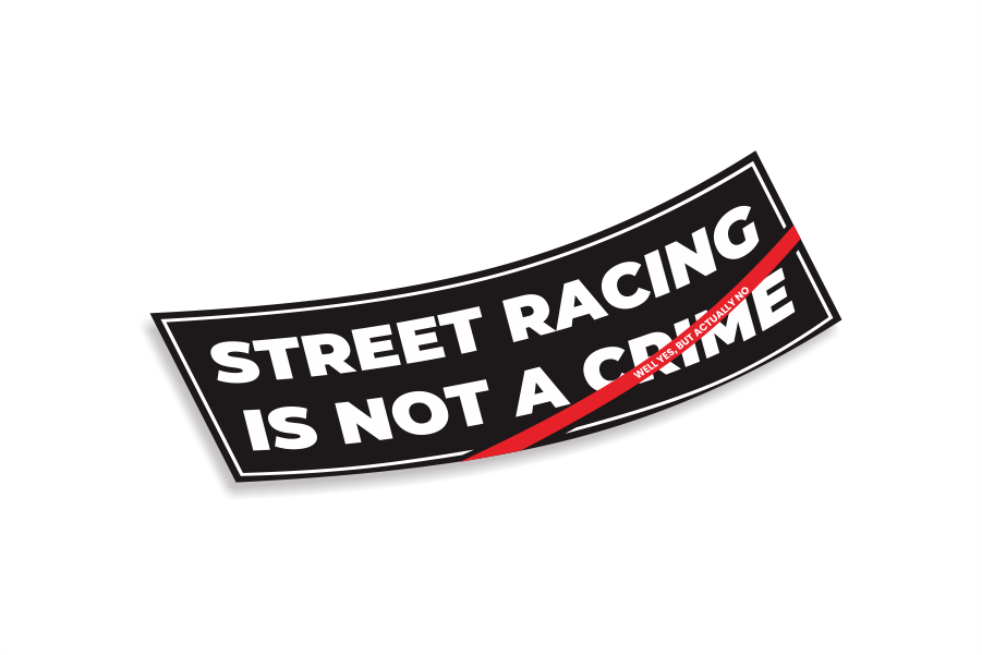 Slap Sticker Street racing is not a crime - STANCE.EE